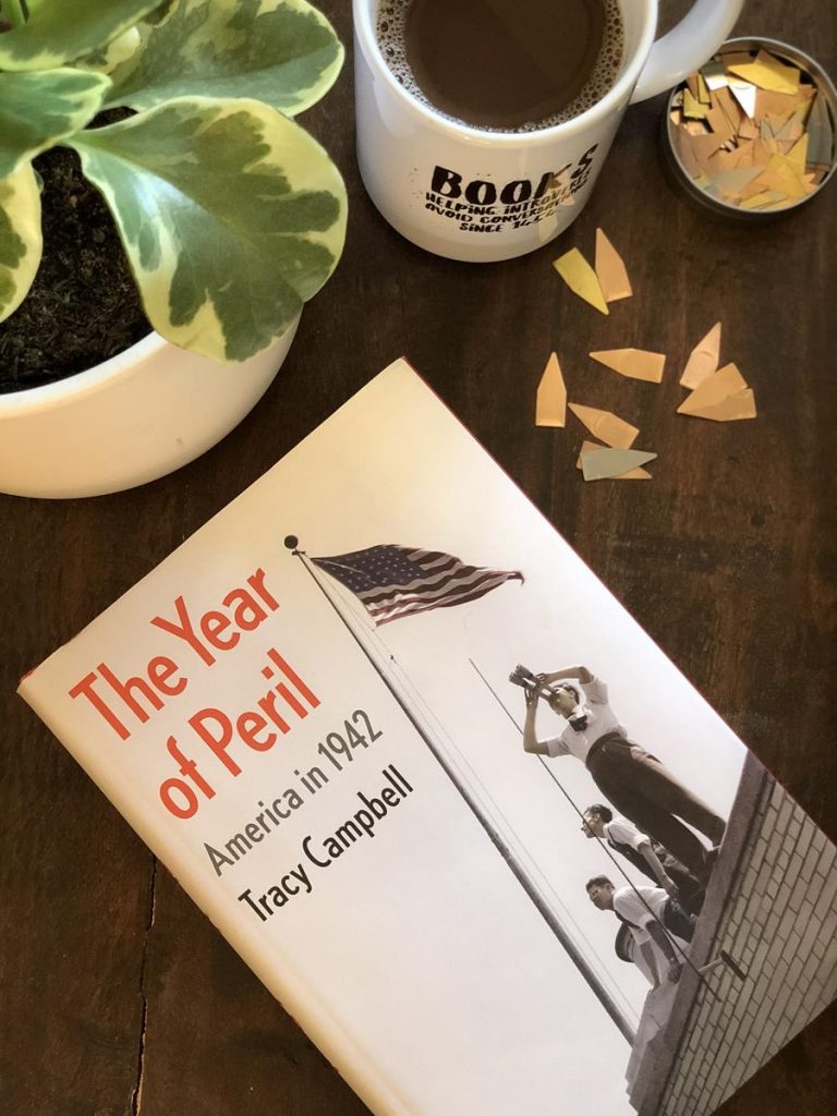 The Year of Peril: America in 1942 by Tracy Campbell - From Our Bookshelf